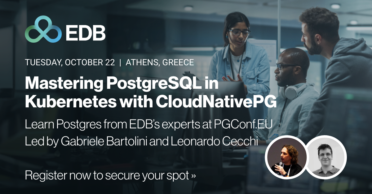 Mastering Postgresql In Kubernetes With Cloudnativepg At Pgconfeu 2024